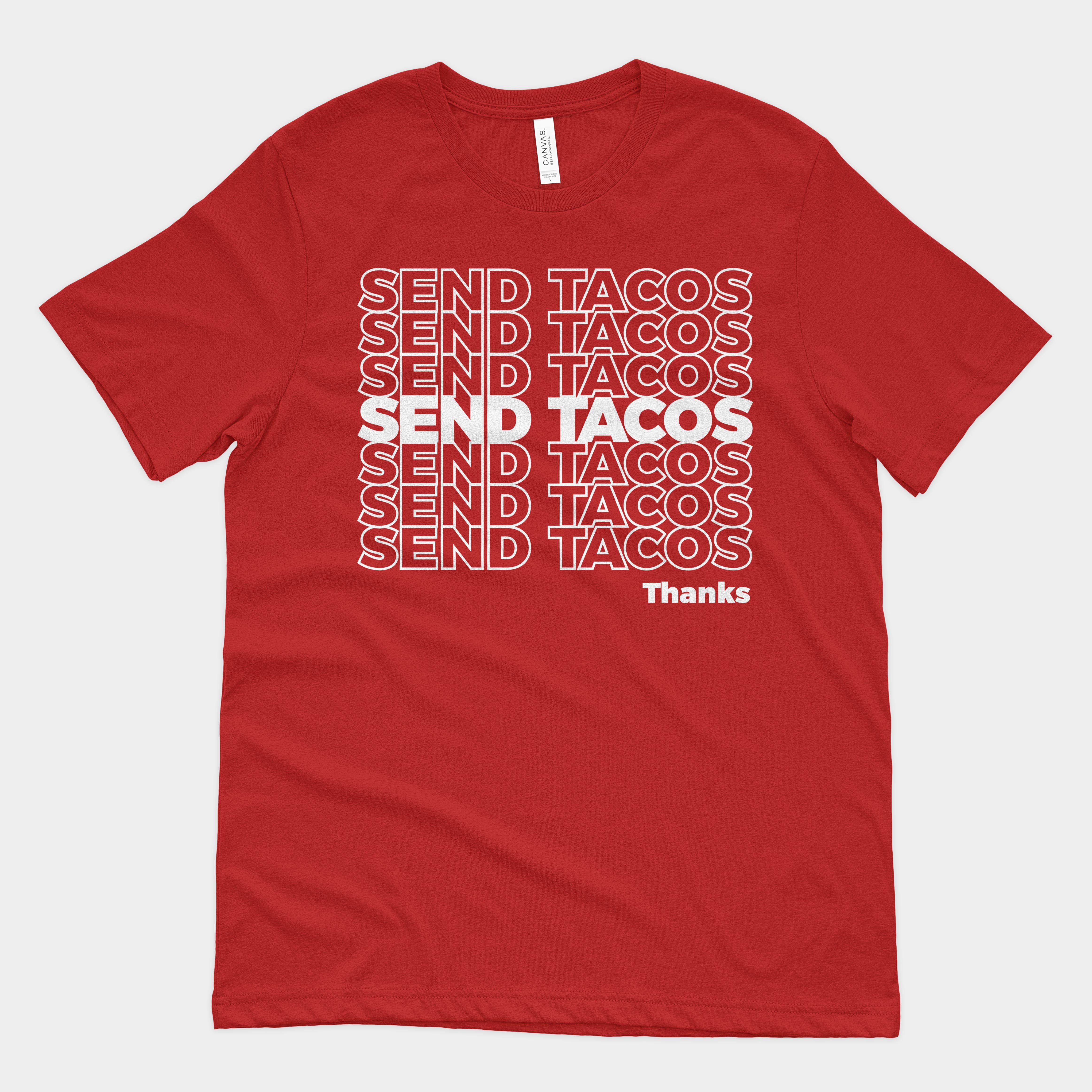Send Tacos Shirt – Taco Gear