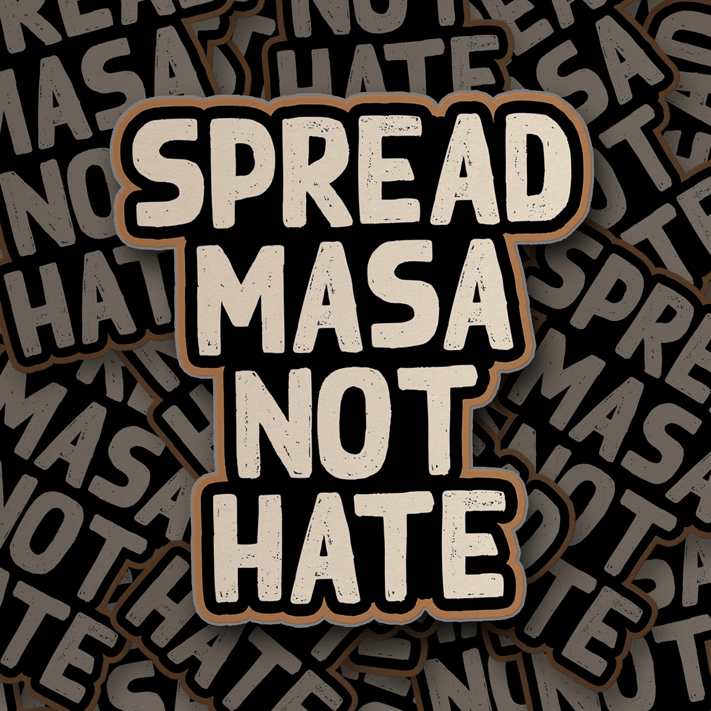 Spread Masa Not Hate Sticker – Taco Gear